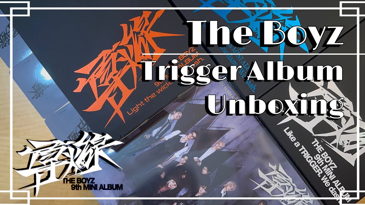 The Boyz Trigger 9th Mini Album Album Unboxing - YouTube