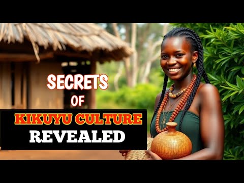 Exploring the RICHNESS of Kikuyu Culture and Traditions! - YouTube
