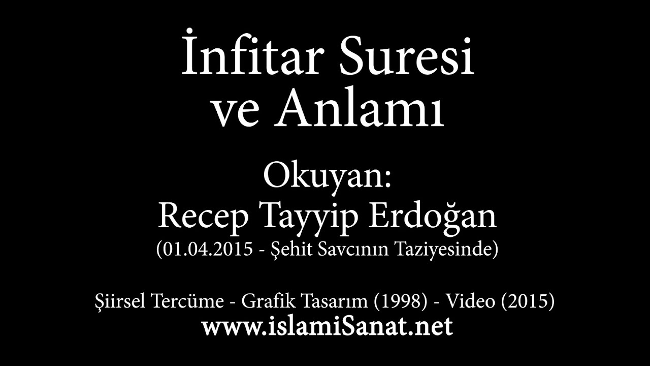 İnfitar Suresi ve Meali (Anlamı) - Okuyan: Recep Tayyip Erdoğan - 01.04 ...