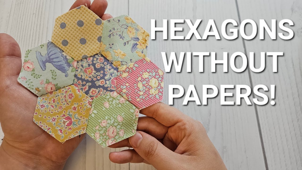 HEXAGONS WITHOUT PAPERS | Hand Piecing Tutorial | EPP - YouTube