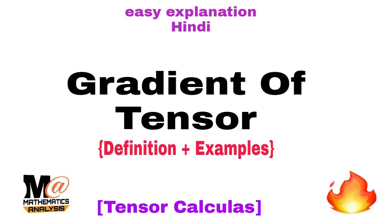 Gradient of a Tensor | Tensor Algebra - YouTube
