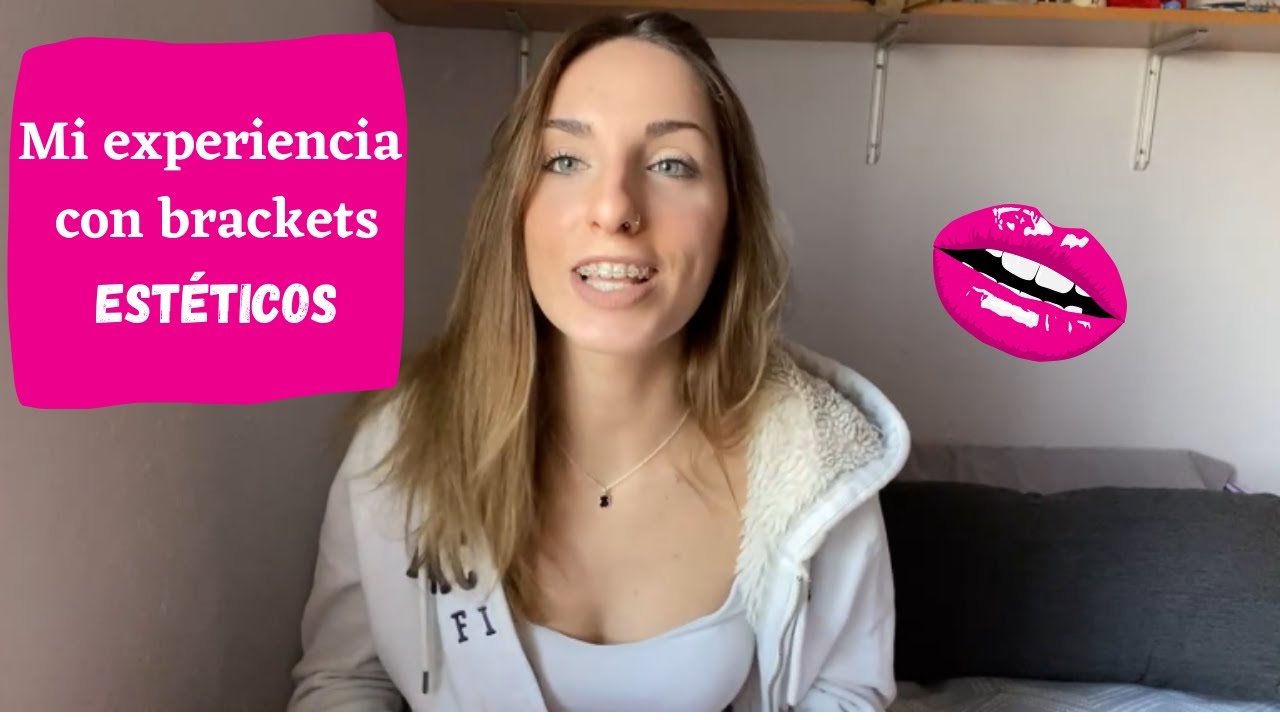 Mi Experiencia con BRACKETS ESTÉTICOS - YouTube