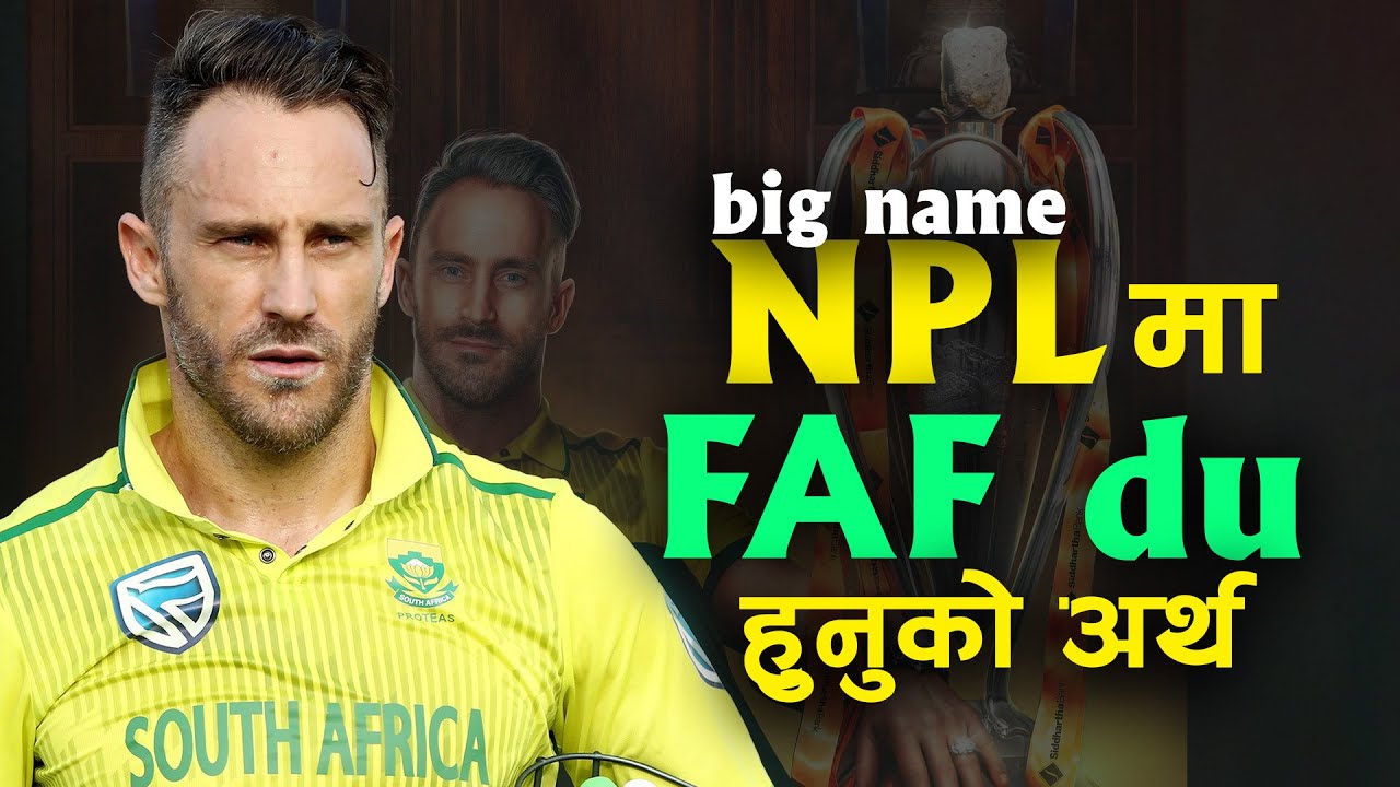 Faf du Plessis Joins Biratnagar Kings! Big Move in NPL Season 2 ...