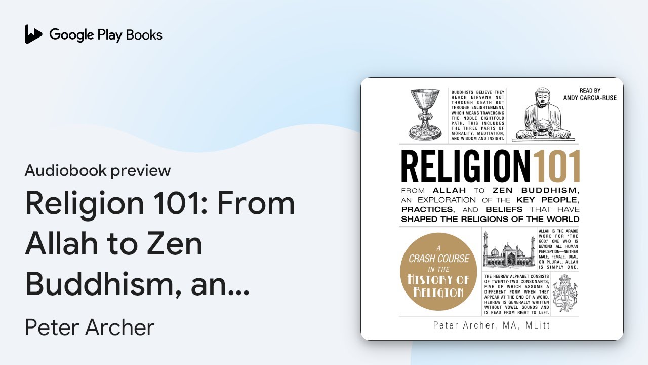 Religion 101: From Allah to Zen Buddhism, an… by Peter Archer · Audiobook preview - YouTube