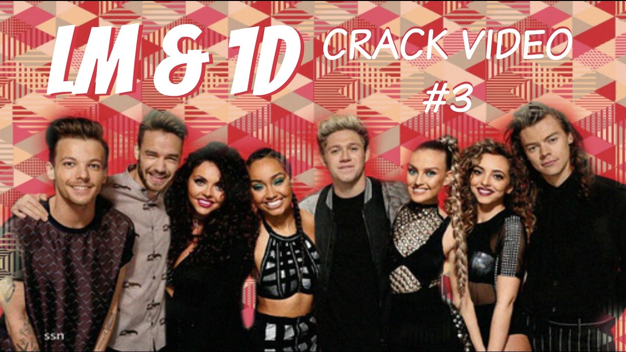 Little Mix & One Direction - CRACK VIDEO #3 - YouTube
