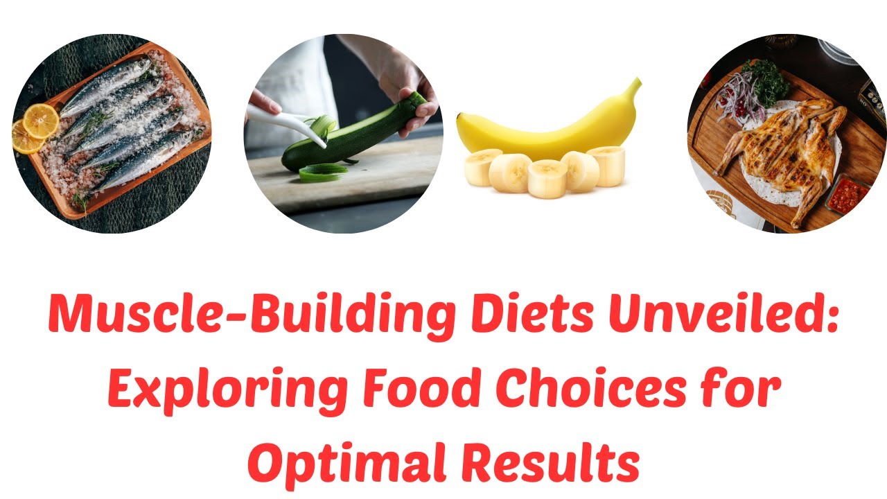 Muscle-Building Diets Unveiled: Exploring Food Choices for Optimal Results - YouTube