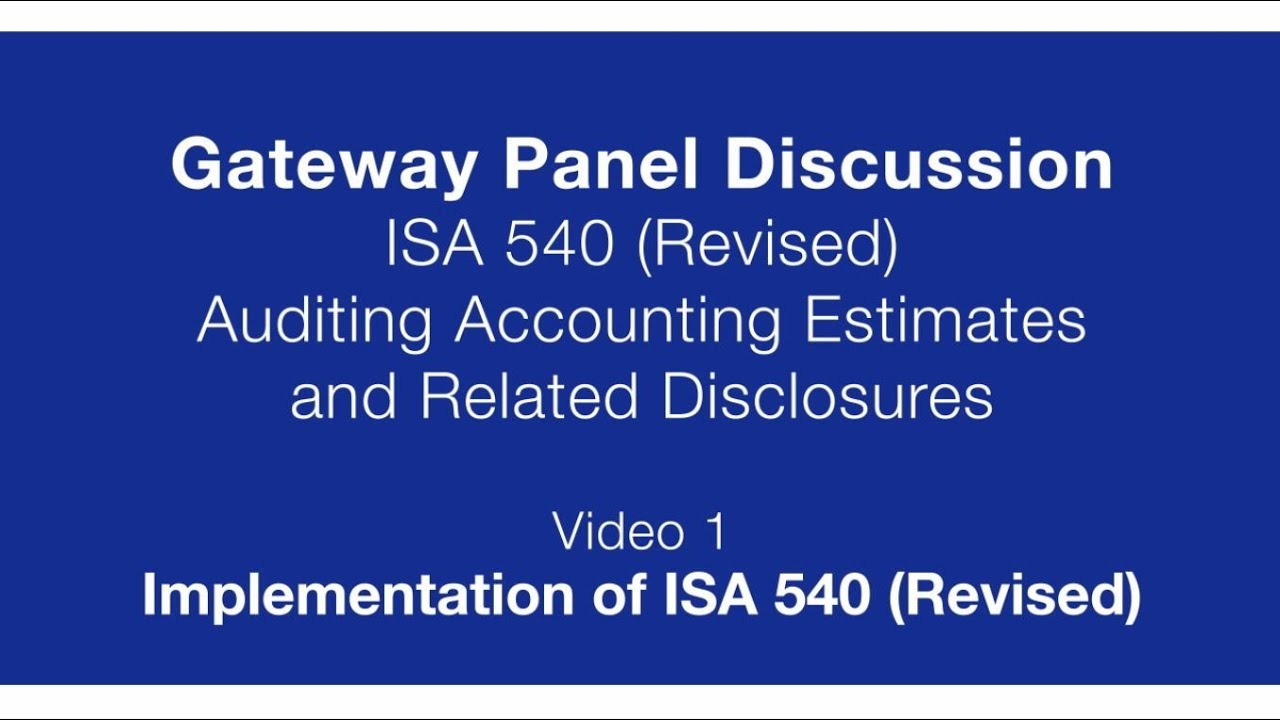 Implementation of ISA 540 (Revised) - YouTube