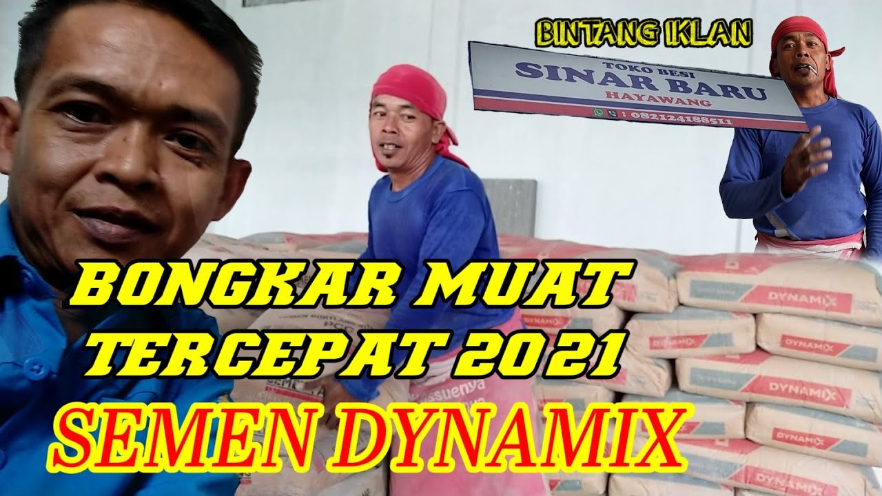 PROSES BONGKAR MUAT SEMEN DYNAMIX DI SINAR BARU HAYAWANG|LOSBAK ...