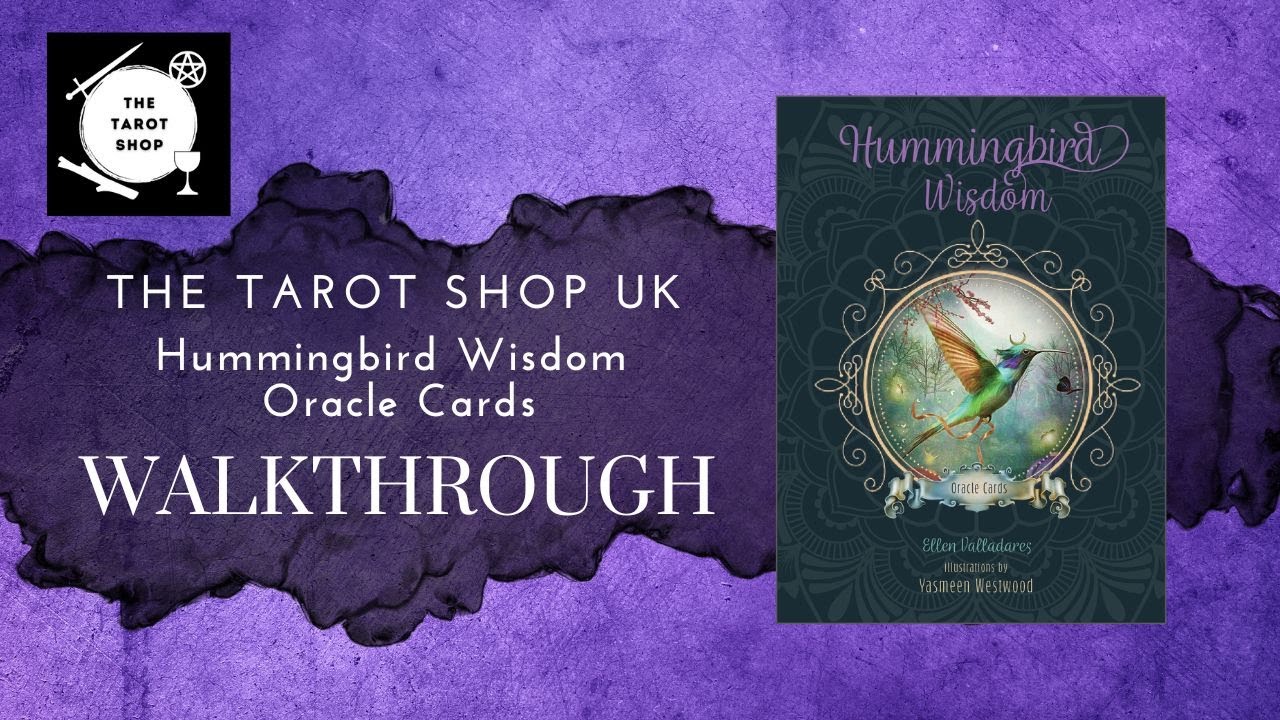 Hummingbird Wisdom Oracle Cards - Unboxing - Flip Through - YouTube