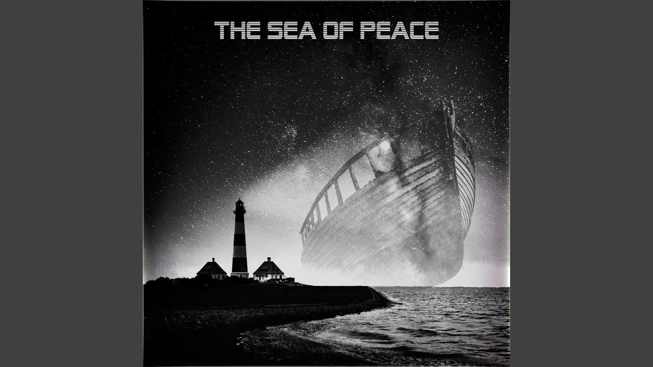 The Sea of Peace - YouTube