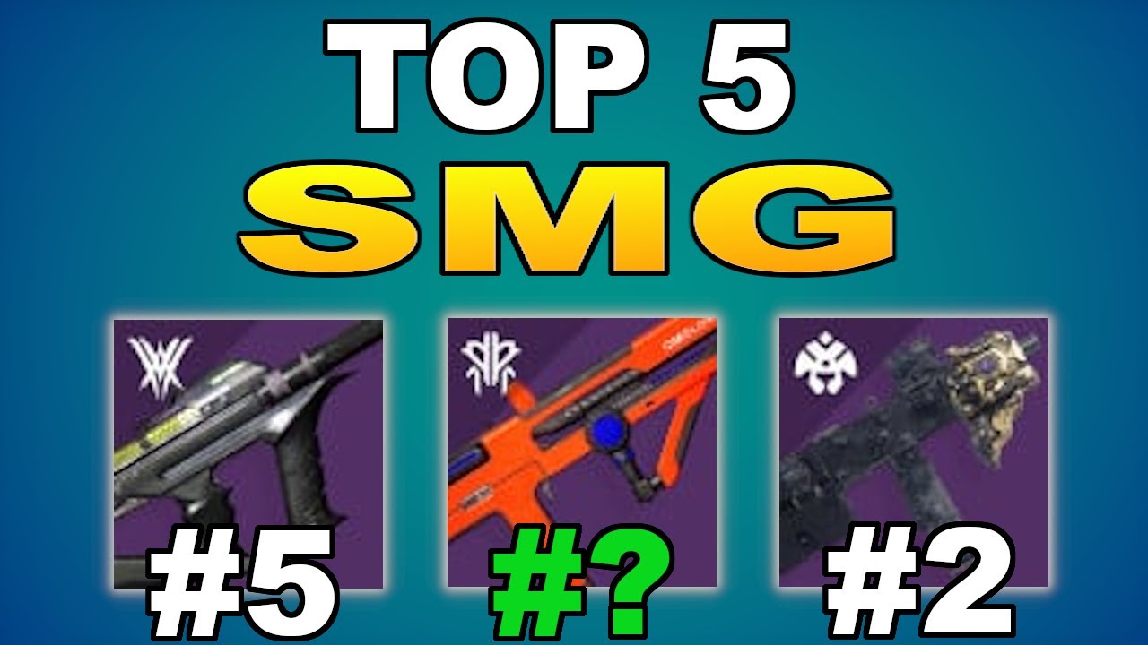 Top 5 SMGs Legendary RANKED! (Destiny 2) - YouTube