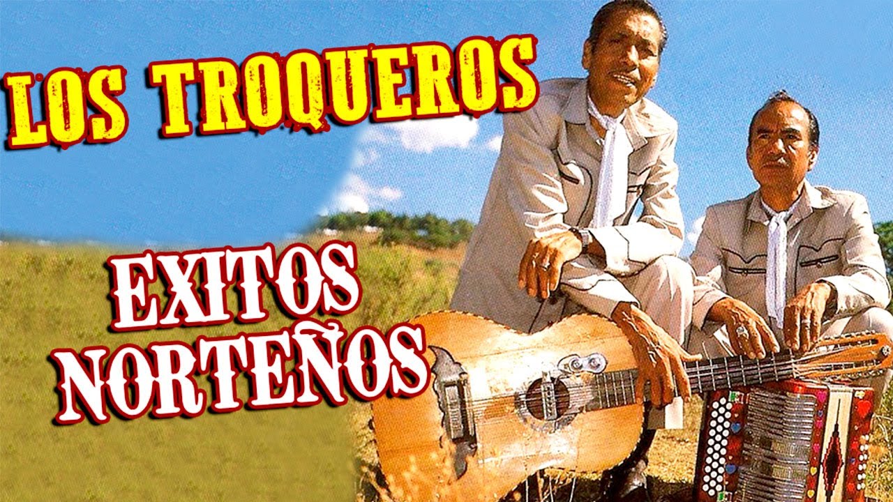 Los Troqueros - 15 Exitos Norteños (Album Completo) - YouTube