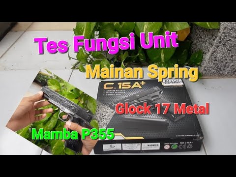 Tes fungsi mainan spring sblm pengiriman | Glock 17 metal alloy | Mamba ...