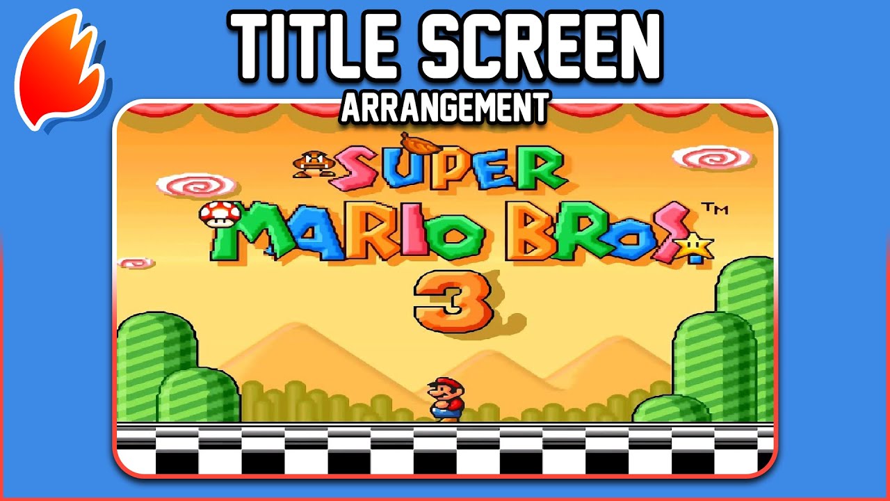 Super Mario Bros. 3 Intro: Arrangement ★ Super Mario All-Stars - YouTube