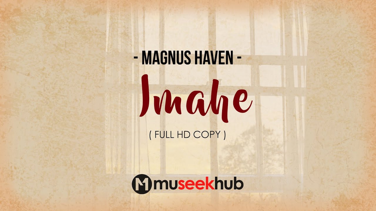 Magnus Haven - Imahe [ FULL HD ] Lyrics 🎵 - YouTube
