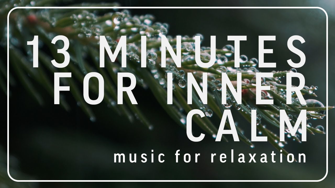 13 Minutes for Inner Calm | Velvet Keys | Sensual Piano Sounds. # ...