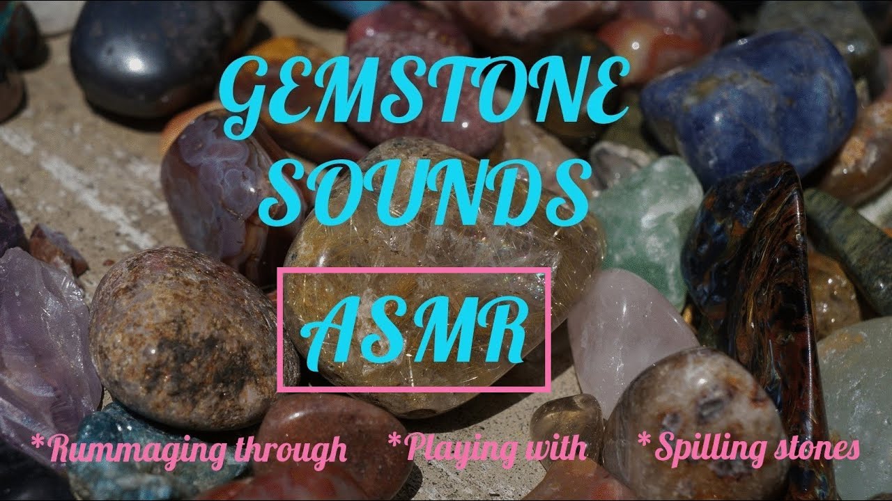 Gemstone ASMR Sounds ~Rummaging ~Spilling ~ Playing With Gems ~Relaxation - YouTube