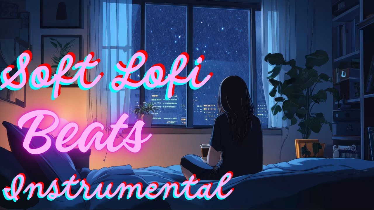 Soft Lofi Beats Instrumental Type Beat Latest 2025 - YouTube