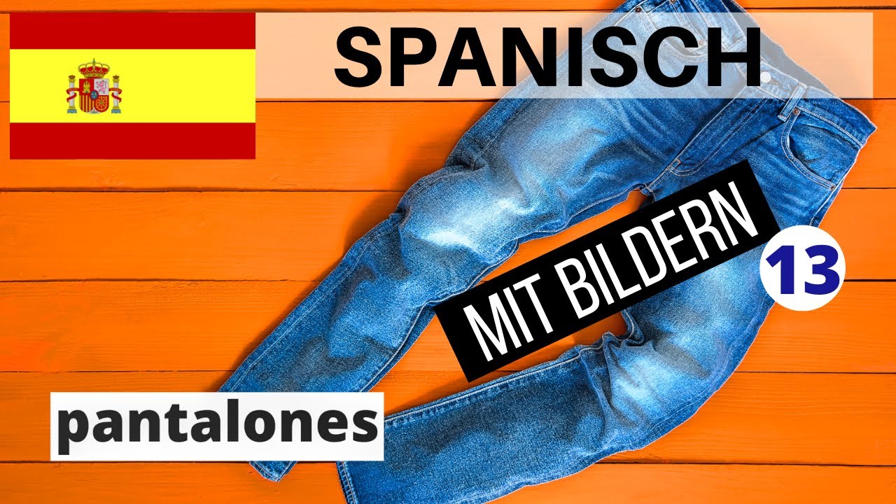 Spanisch lernen für Anfänger Deutsch 13 | Spanisch lernen schnell und ...