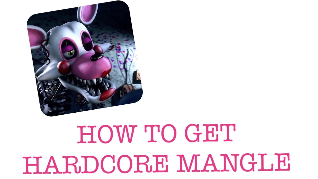 How to get Hardcore Mangle (Find the Fnaf) - YouTube