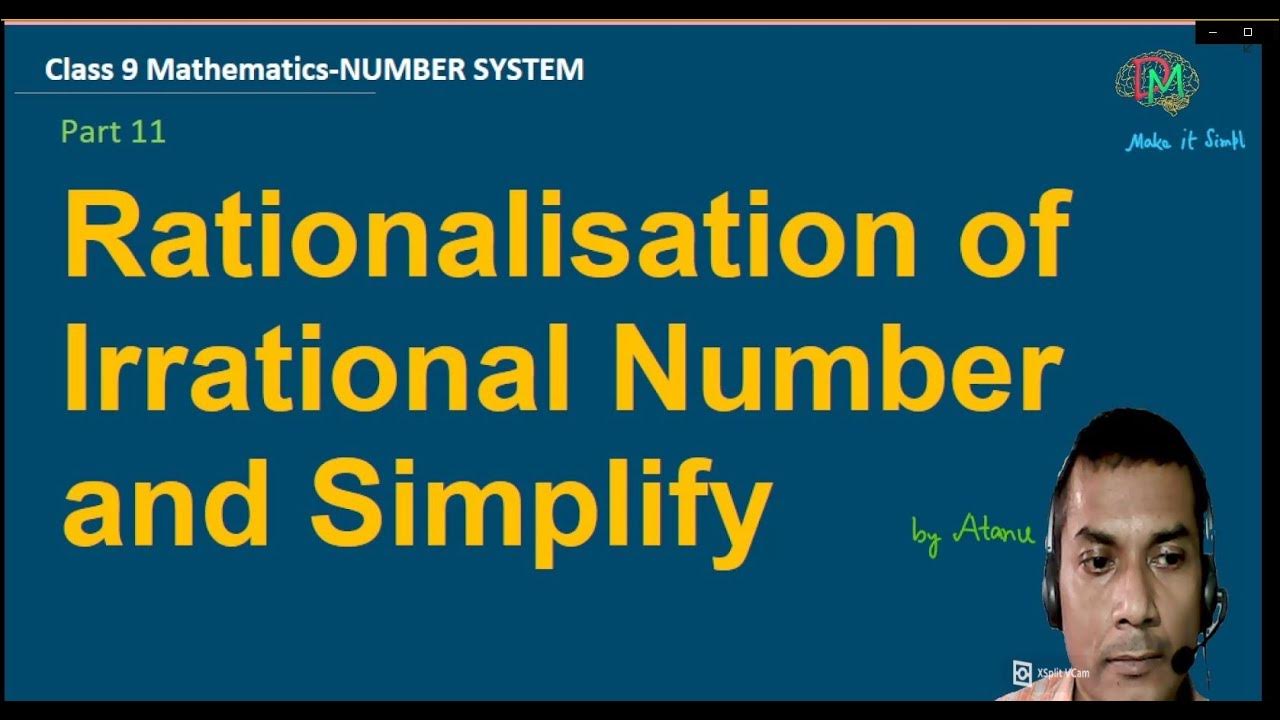 Class9 Ch1 Number System part10 Rationalisation of Irrational Number and Simplify - YouTube