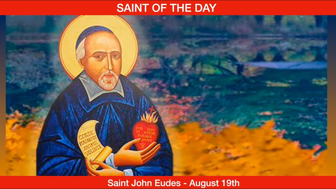 Saint John Eudes, Confessor - August 19th. - YouTube