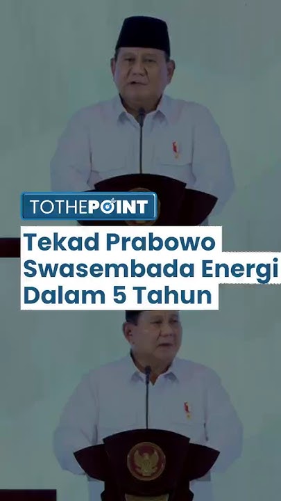 Tekad Prabowo untuk Indonesia Swasembada Sektor Energi Dalam 5 Tahun Kedepan: Tidak Impor BBM ...