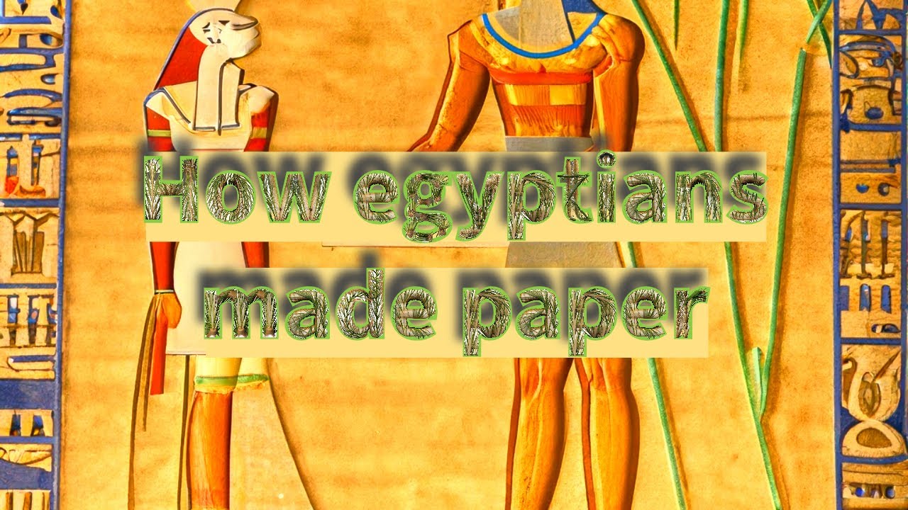 How did the Egyptians make paper? - YouTube