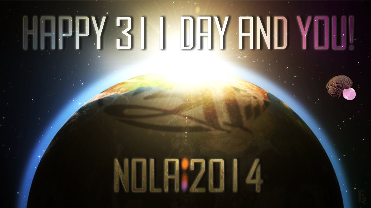 HAPPY 311 DAY AND YOU 2014 - YouTube