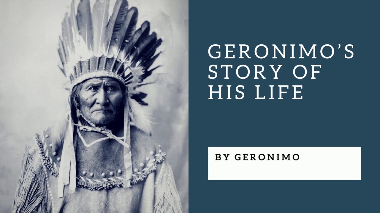 Geronimo's Story Of His Life By Geronimo - Complete Audiobook - YouTube