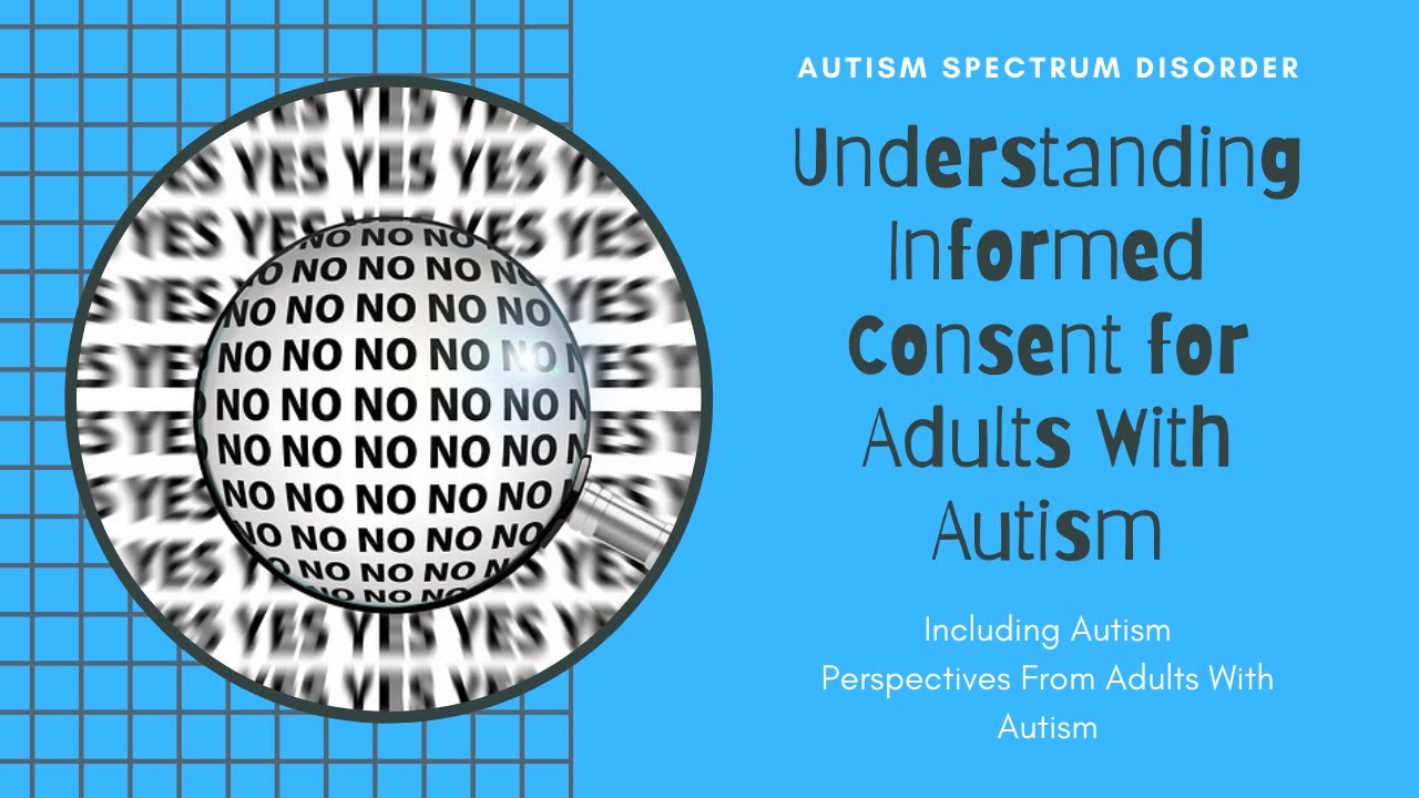Understanding Informed Consent for Adults With Autism - YouTube
