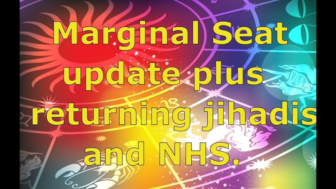 Marginal Seat Update Returning Jihadis and Nhs - YouTube