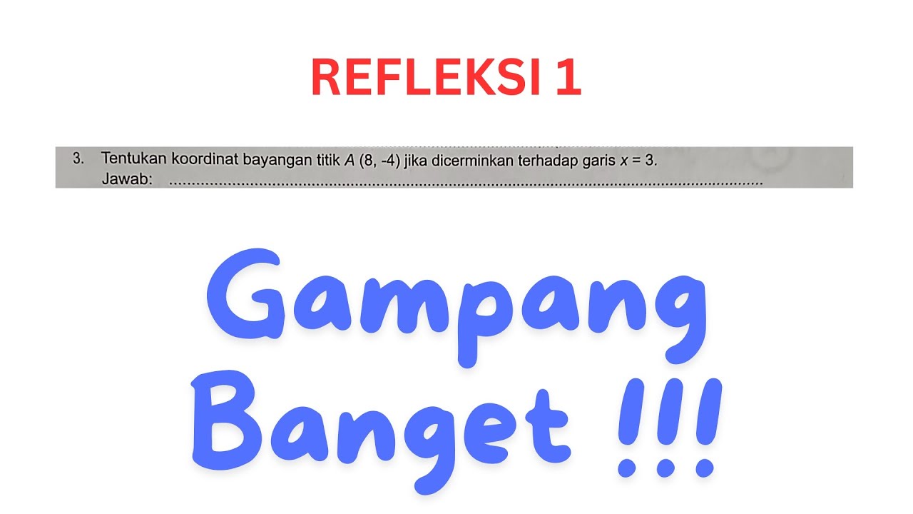 Gampang Banget !!! Soal Refleksi titik koordinat - YouTube