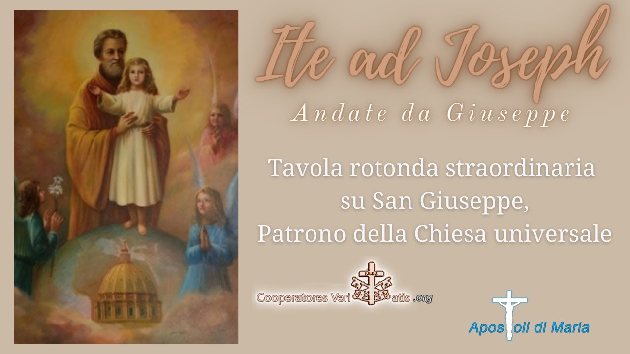 Ite ad Joseph! Tavola rotonda straordinaria su San Giuseppe - YouTube