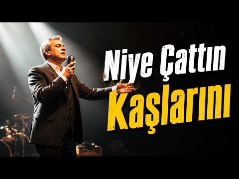 Ahmet TEKKUŞ'tan ''Niye Çattın Kaşlarını''