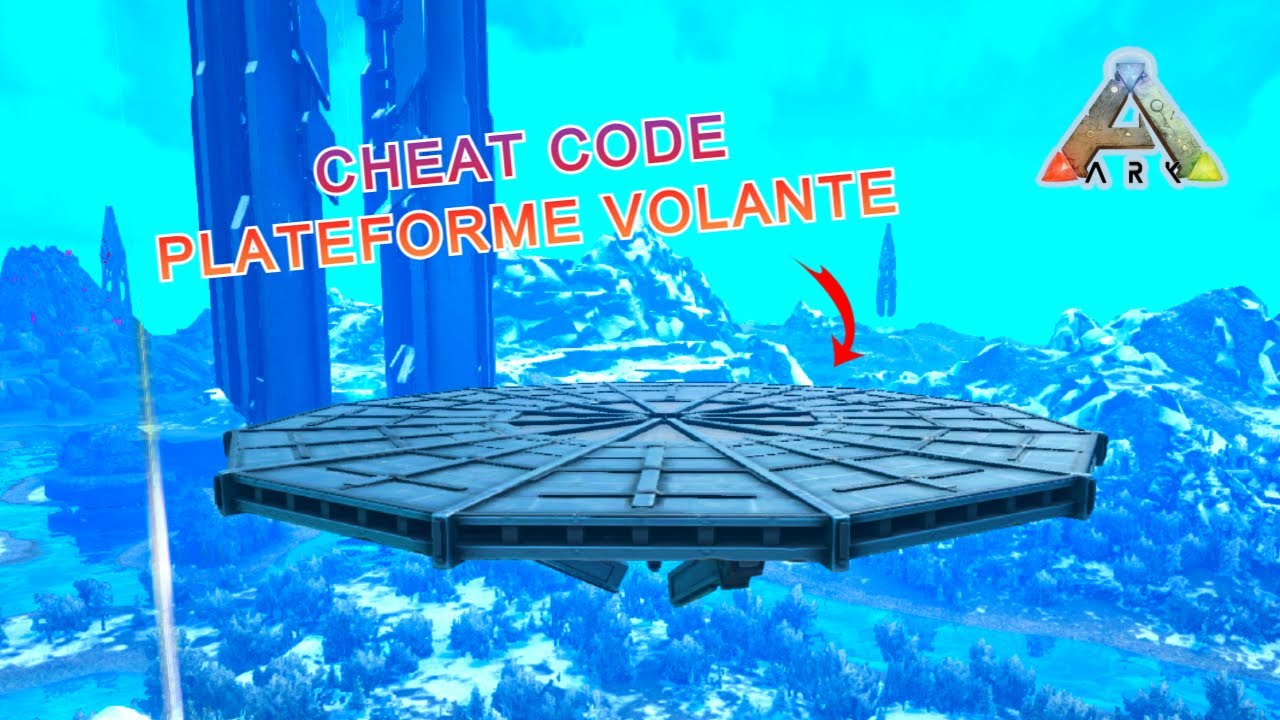 PLATEFORME VOLANTE - CHEAT CODE - ARK - YouTube