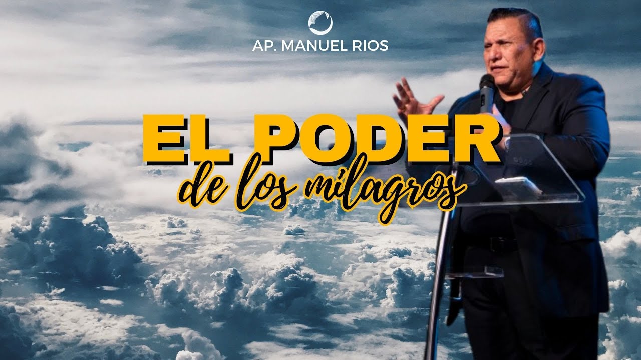 EL PODER DE LOS MILAGROS AP. MANUEL RIOS /(25-08-2023)/TEMPLO LA ...