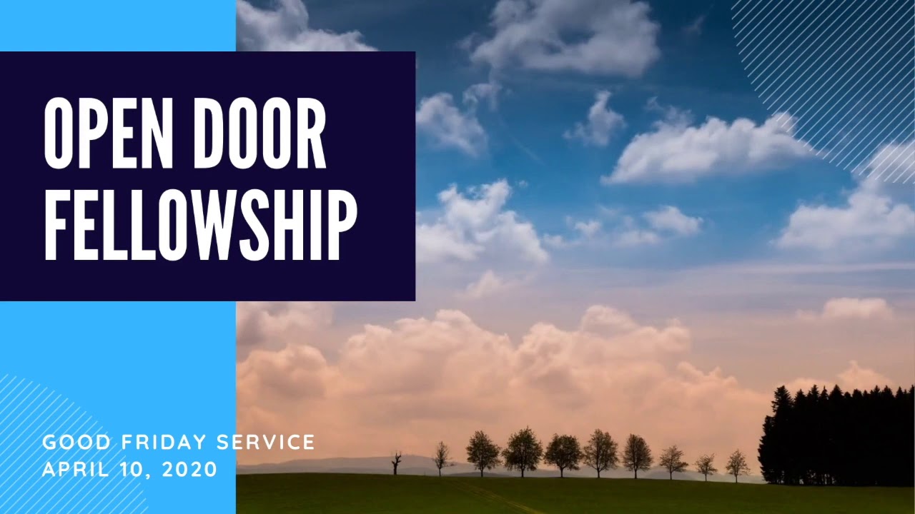 Open Door Fellowship Good Friday @3PM - YouTube