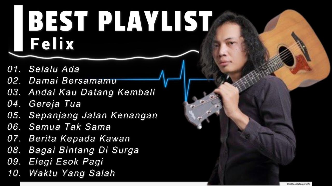 ALBUM FELIX IRWAN BEST COVER || KUMPULAN LAGU FELIX PALING HITS - YouTube