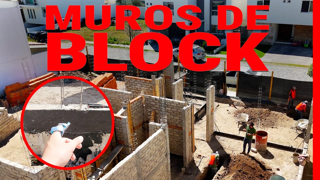 LEVANTAMIENTO DE MUROS de BLOCK | Casa Naranjos | EP 05 | Sergio el ...