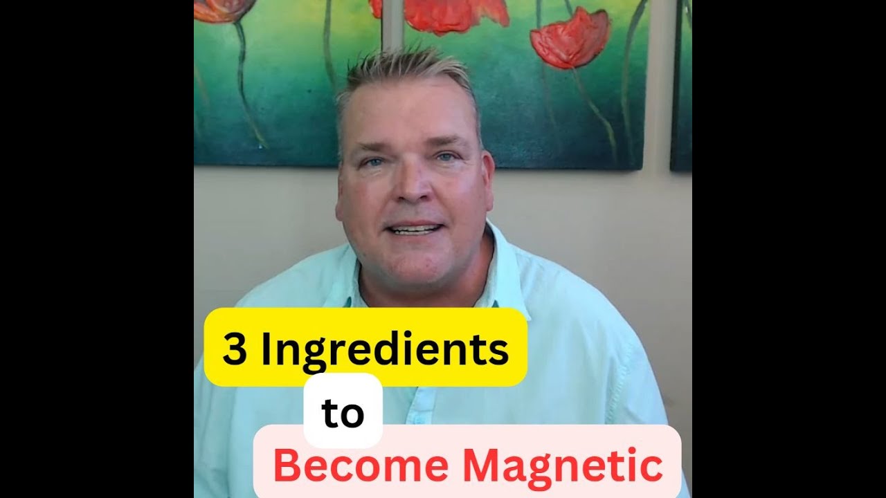 3 Key Ingredients to Become Magnetic - YouTube