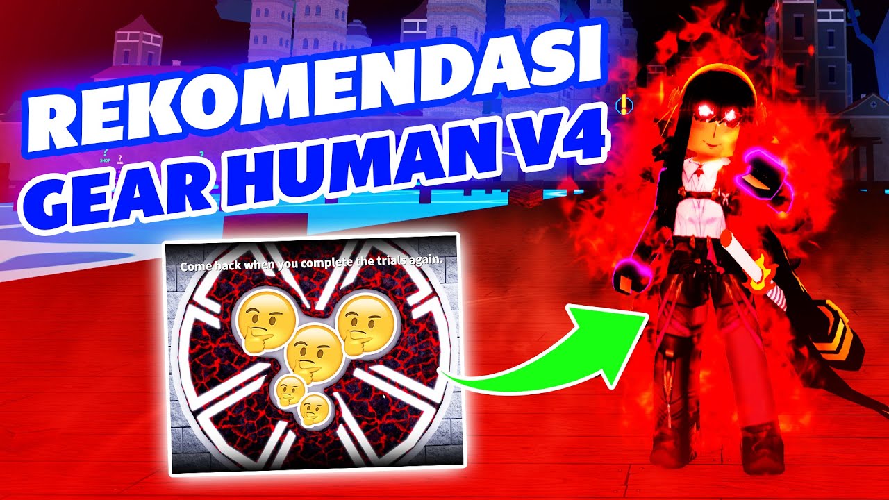 Ini Rekomendasi Gear Human V4 Yang Paling Kuat #bloxfruits #roblox ...
