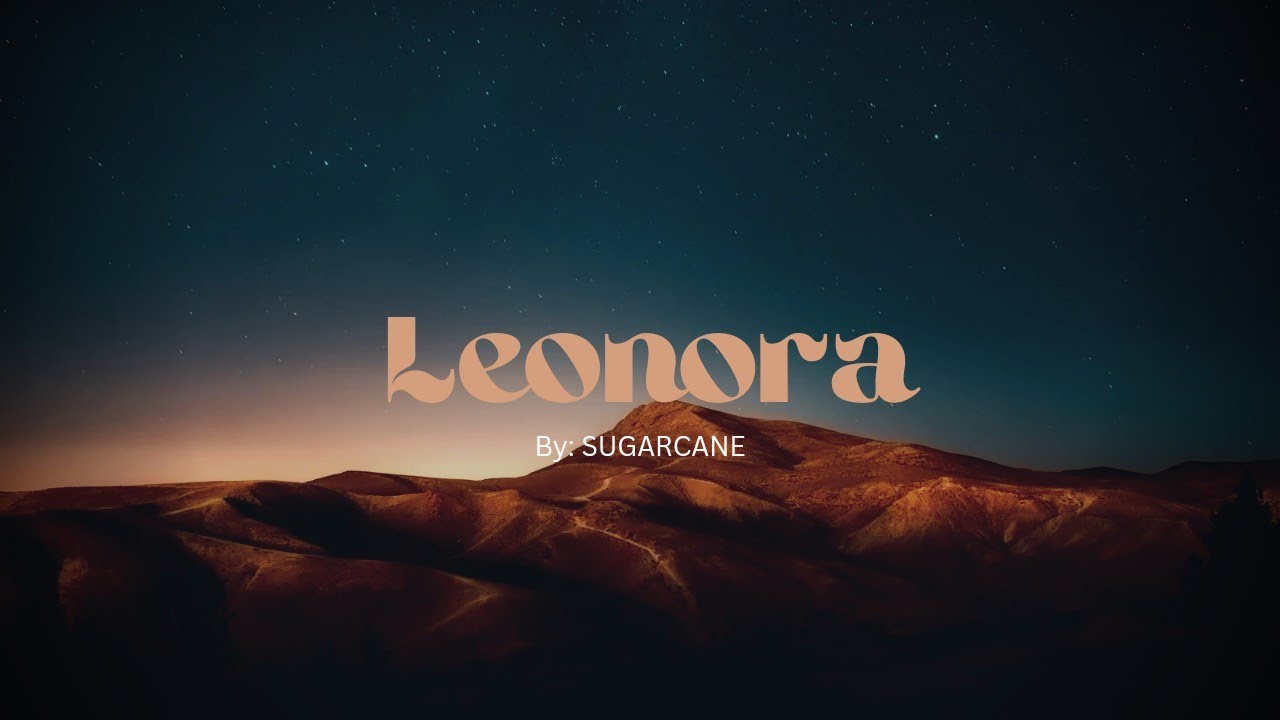 Leonora (Lyrics) | By: Sugarcane - YouTube