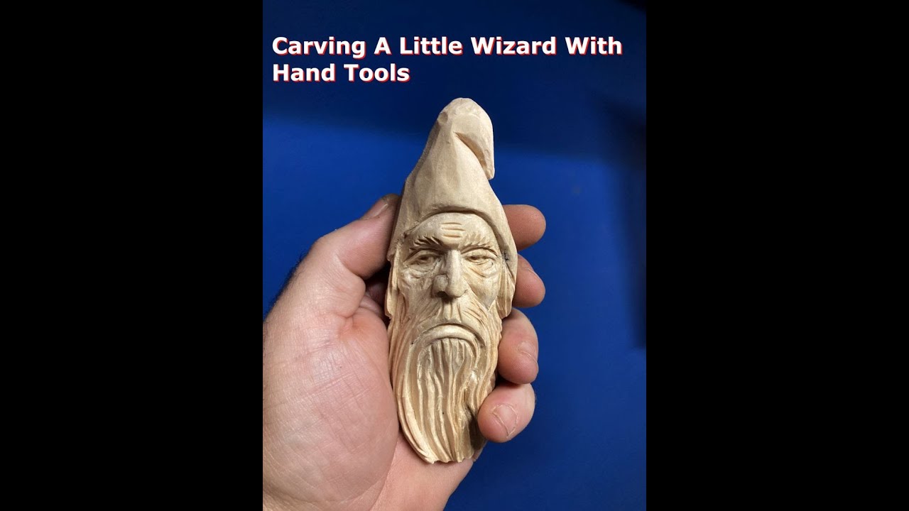 Carving A Wizard with Hand Tools - YouTube