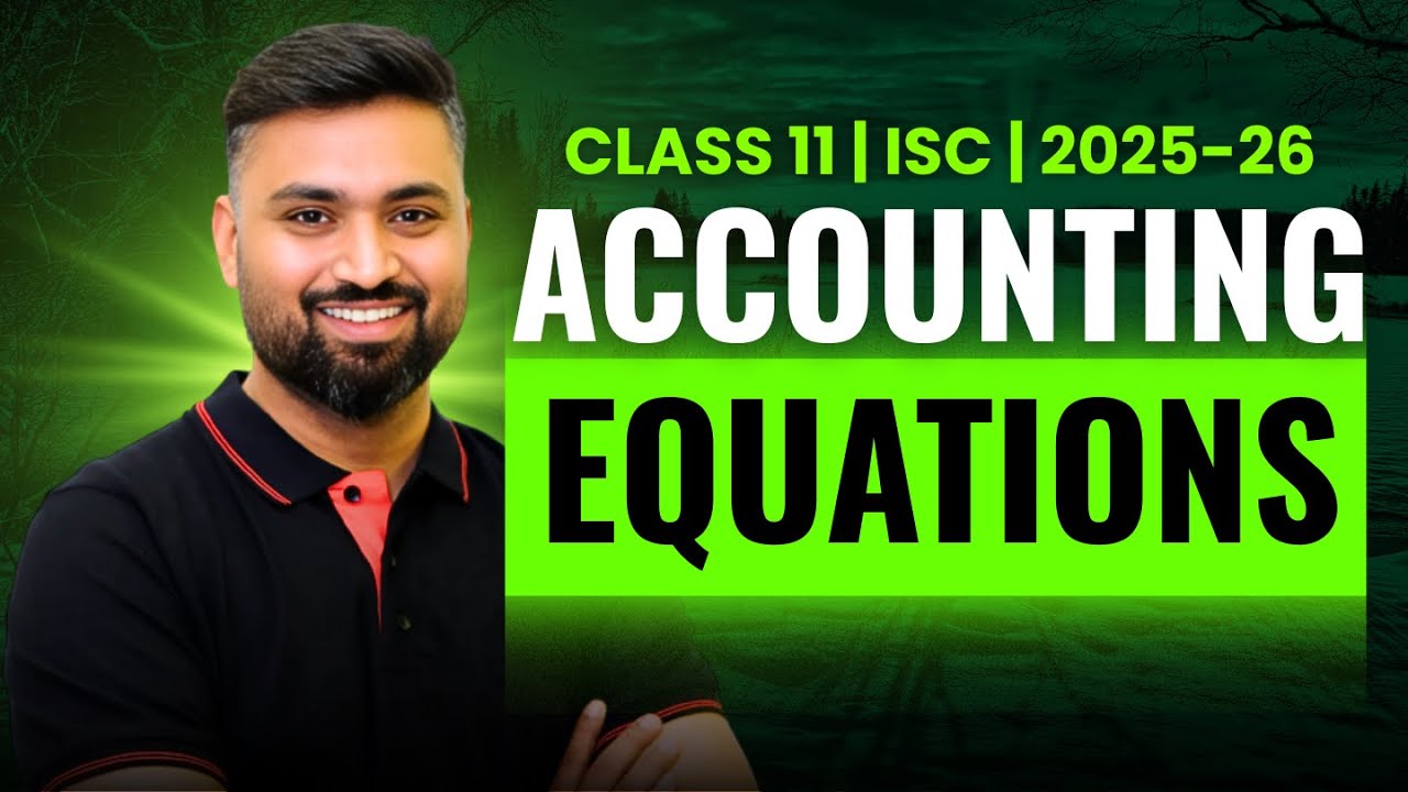 ACCOUNTING EQUATION | ACCOUNTS | CLASS-11 | ISC| Shubham Jagdish ...