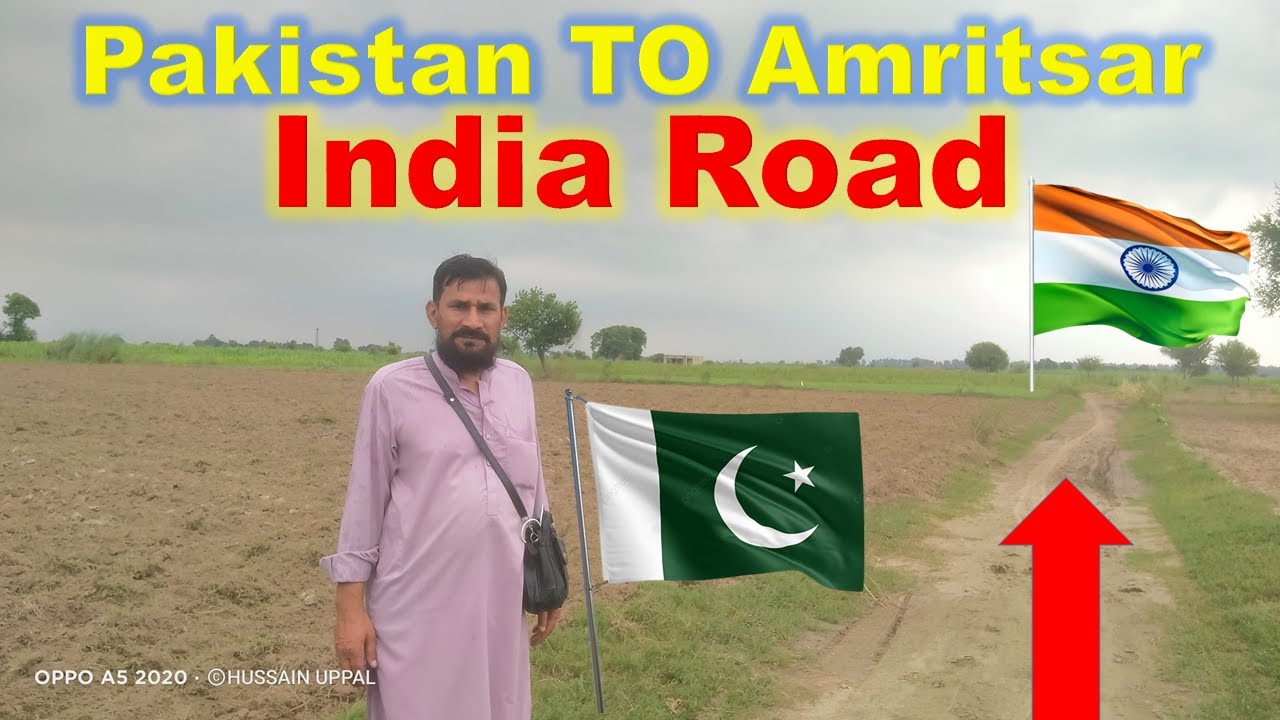 Pakistan Last Village Near India Border/Pakistan To India Amritsar Road ...