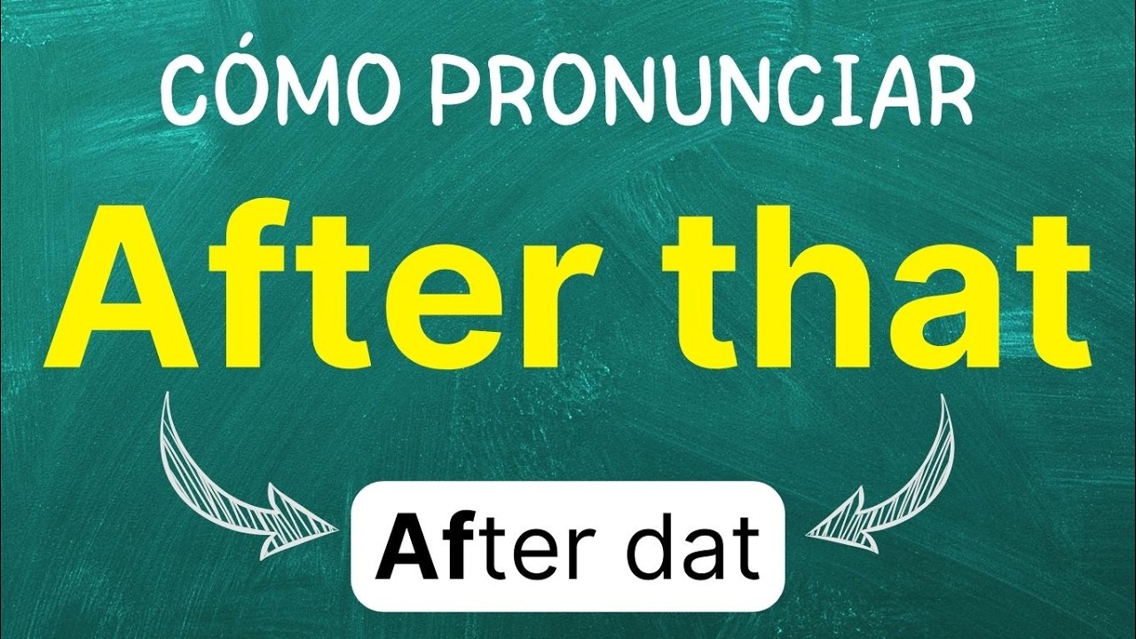 Cómo pronunciar: "after that" "después de eso" "luego" en inglés ...