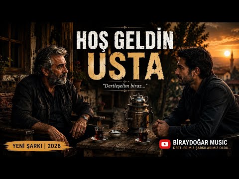 Hoş Geldin Usta ☕ | Anadolu Rock & Arabesk | Dertleşelim Biraz | Yeni Şarkı 2026 | Biraydoğar Music