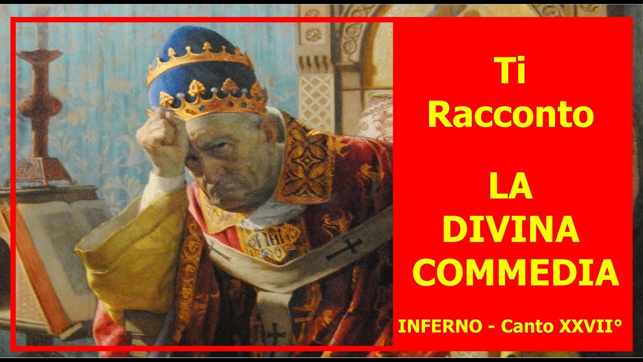 Ti racconto la DIVINA COMMEDIA - Inferno, Canto XXVII - YouTube