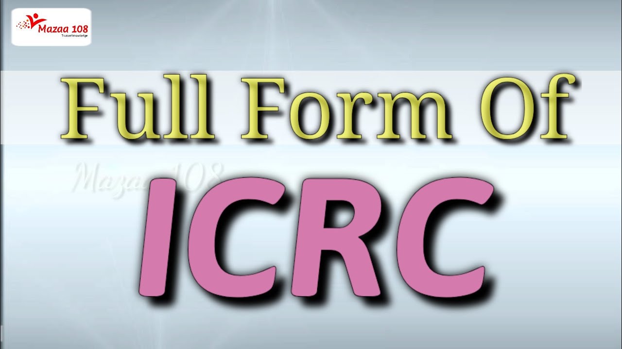 full form of ICRC | ICRC stands for | ICRC Means | Financial & Banking ...